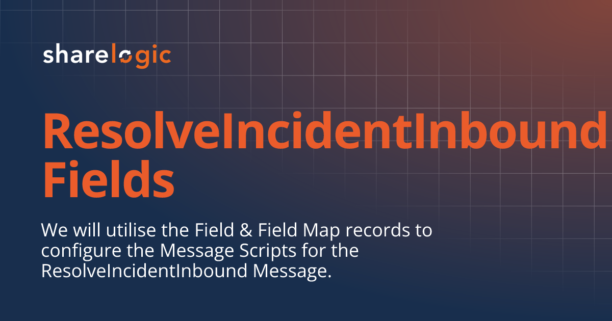 ResolveIncidentInbound Fields | Unifi Documentation