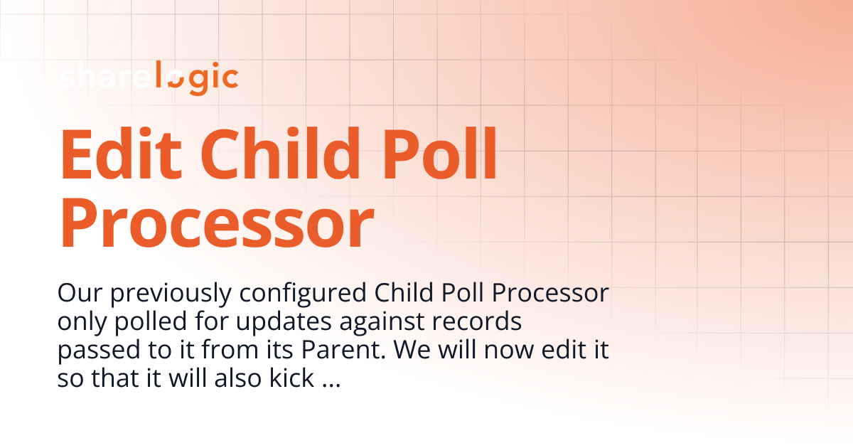 Edit Child Poll Processor | 2.2 | Unifi Documentation