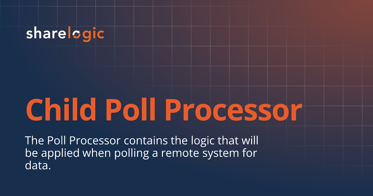 Child Poll Processor | Unifi Documentation