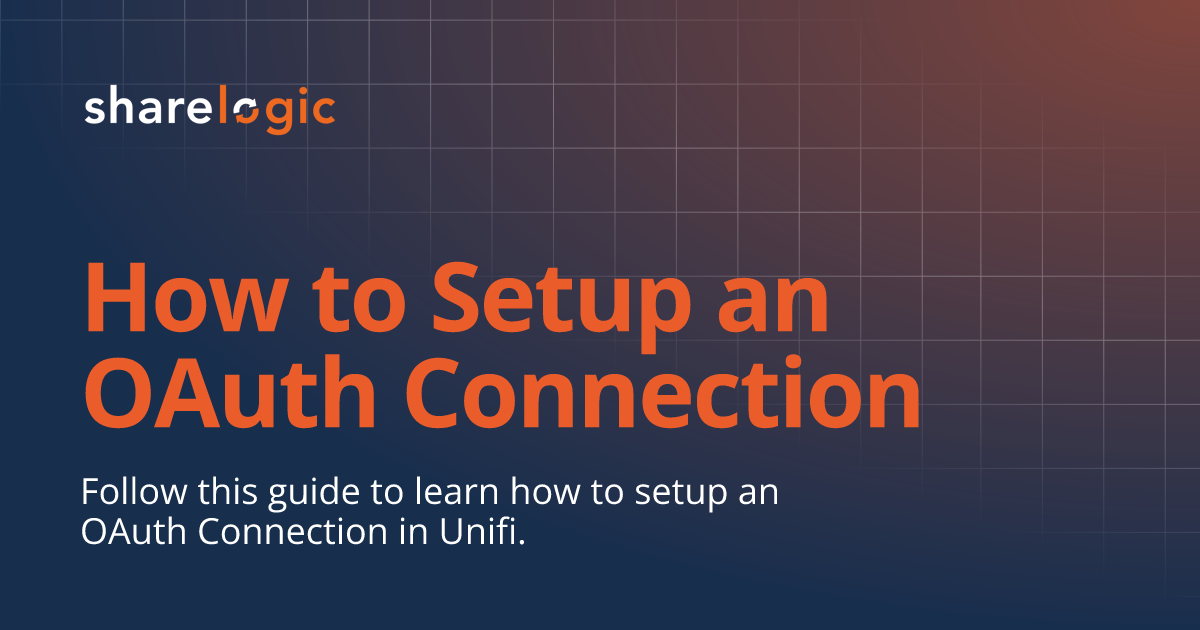 How To Setup An Oauth Connection Unifi Documentation