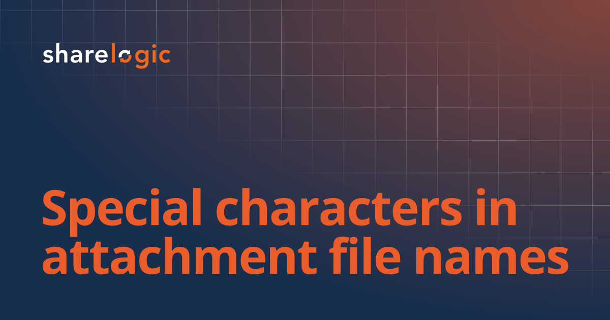 Special characters in attachment file names | Unifi Documentation