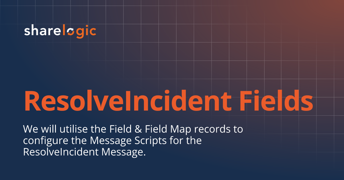 ResolveIncident Fields | Unifi Documentation