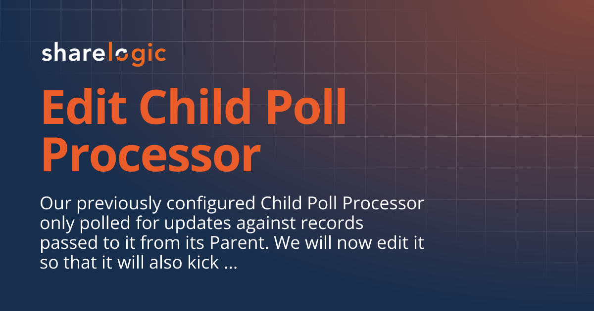 Edit Child Poll Processor | Unifi Documentation