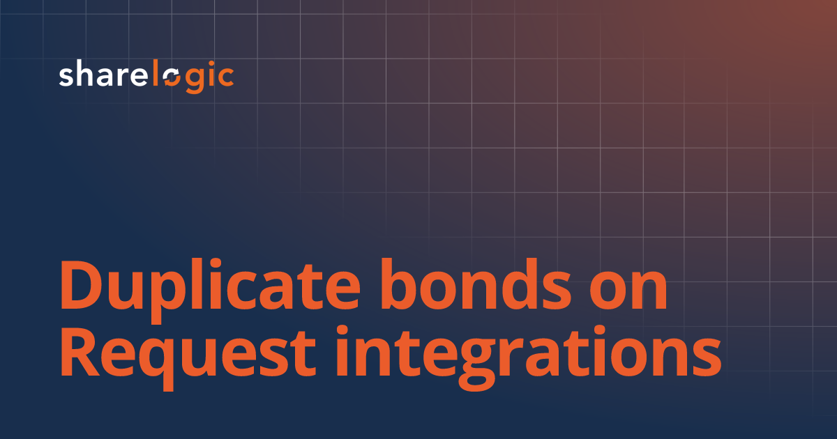 Duplicate bonds on Request integrations | Unifi Documentation
