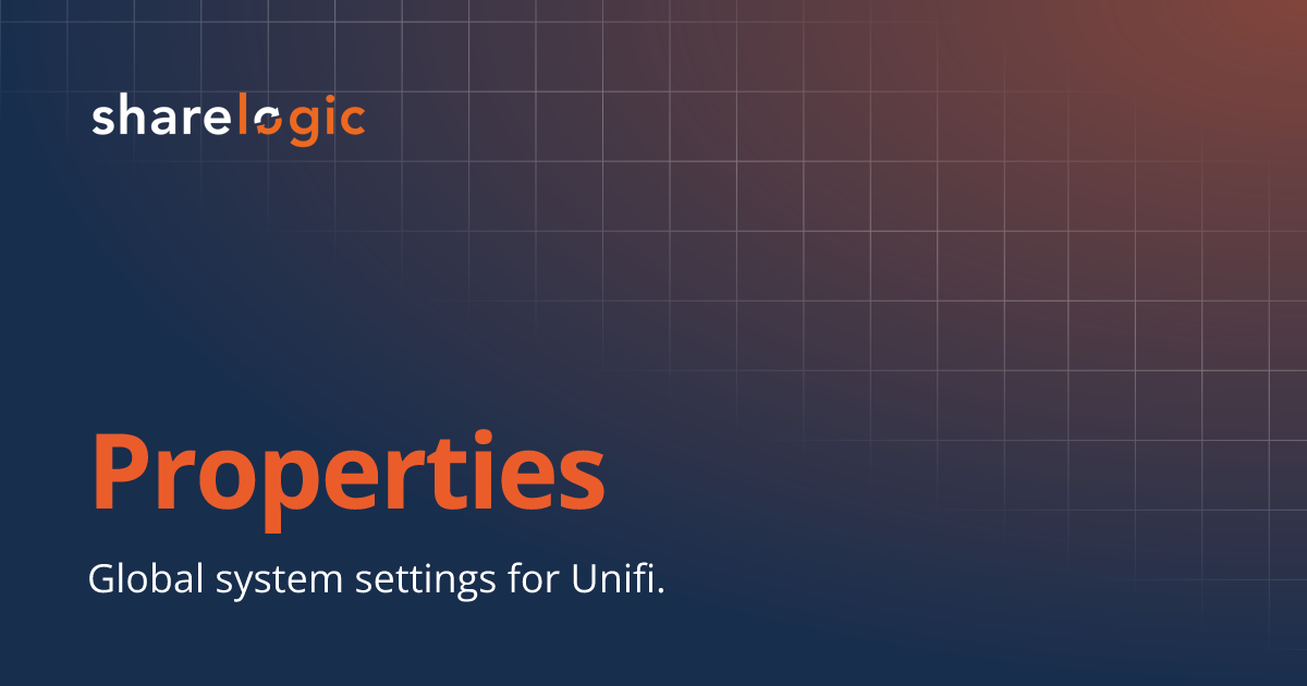 Properties | Unifi Documentation